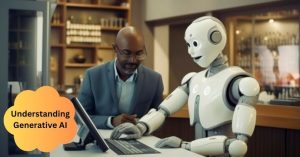 Understanding Generative AI: How It Works, Benefits And Drawbacks