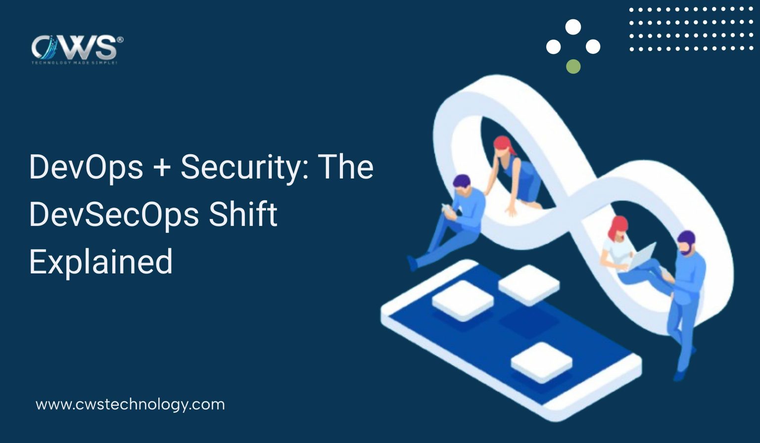 DevOps + Security: The DevSecOps Shift Explained - CWS Technology